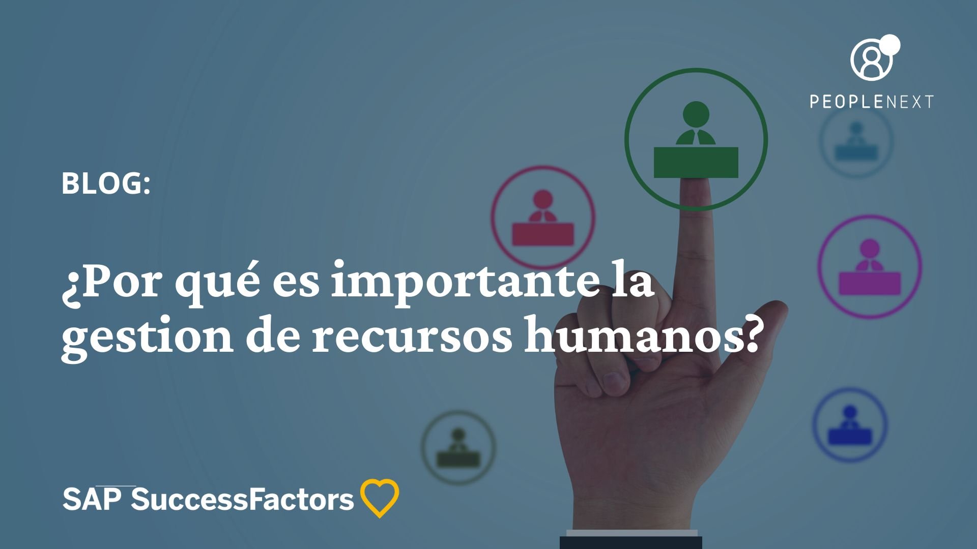 ¿por Qué Es Importante La Gestión De Recursos Humanos